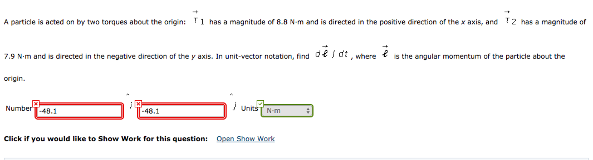 Solved A particle is acted on by two torques about the | Chegg.com