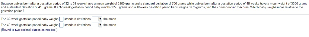 Solved Suppose babies born after a gestation period of 32 to | Chegg.com