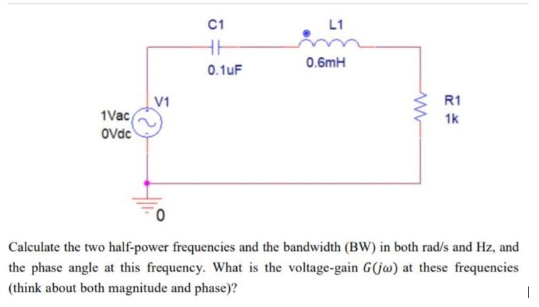 Solved Calculate the two half-power frequencies and the | Chegg.com