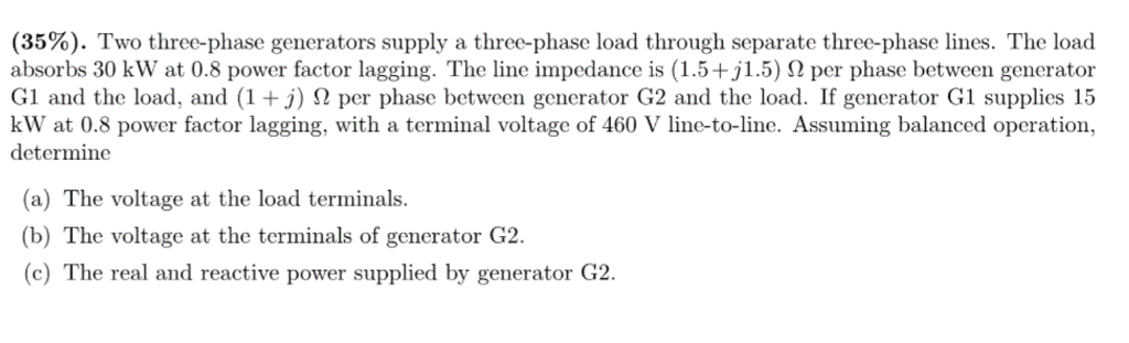 Solved (35%). Two three-phase generators supply a | Chegg.com