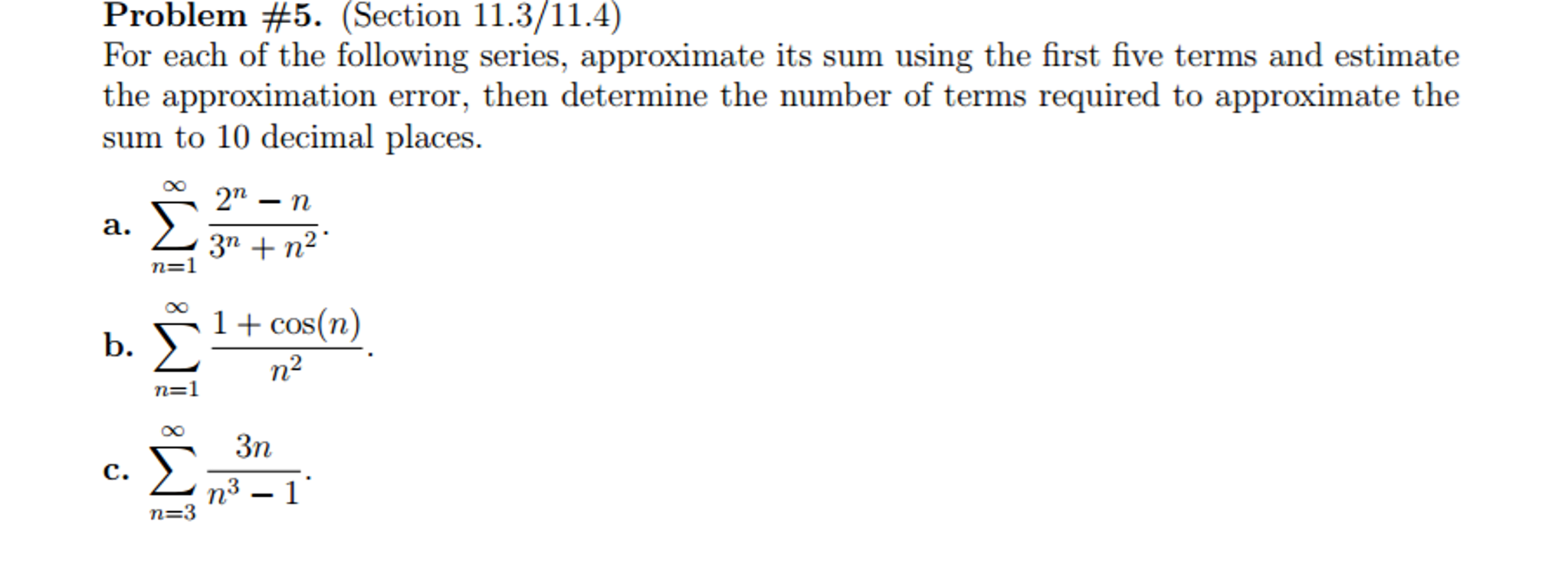 Solved For each of the following series, approximate its sum | Chegg.com