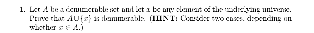 Solved 1. Let A be a denumerable set and let x be any | Chegg.com