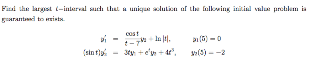 Solved Find the largest t-interval such that a unique | Chegg.com