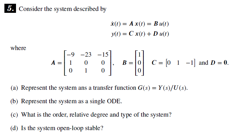 Solved 5. Consider the system described by x(t) = A x(t) B | Chegg.com