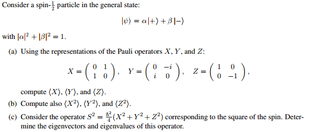 Solved Consider a spin- 1/2 particle in the general state: | Chegg.com