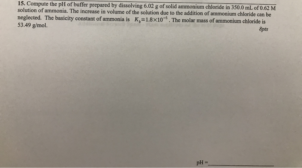 Solved 15. Compute the pH of buffer prepared by dissolving | Chegg.com
