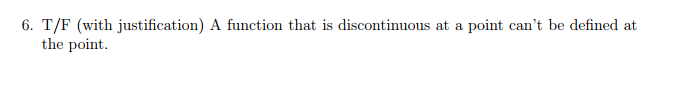 Solved 6. T/F (with justification) A function that is | Chegg.com