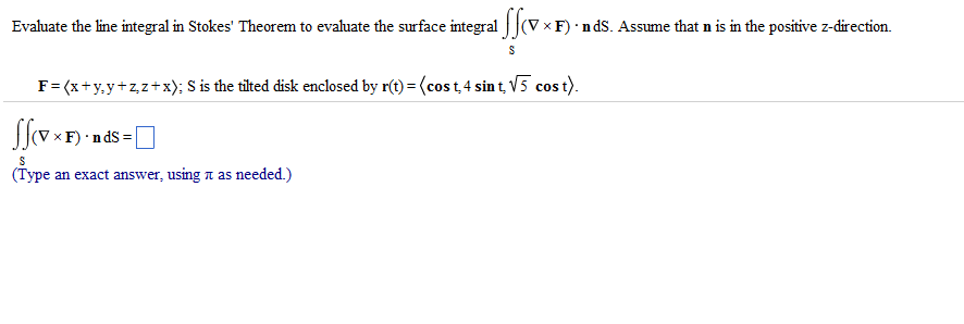 Solved Evaluate the line integral in Stokes? Theorem to | Chegg.com Solved Evaluate the line integral in Stokes? Theorem to | Chegg.com