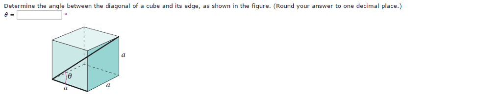 Solved Determine the angle between the diagonal of a cube | Chegg.com