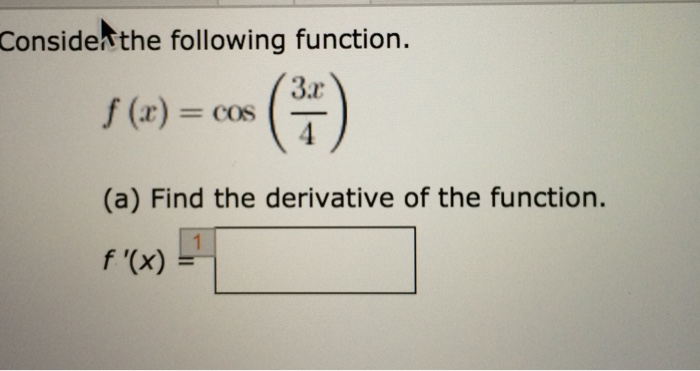 Solved Consider the following function. f (x)=cos(3x/4) (a) | Chegg.com
