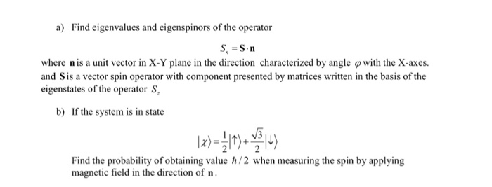 Solved Find eigenvalues and eigenspinors of the operator S_n | Chegg.com