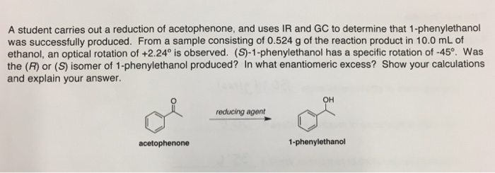 Solved a student carries out a reduction of acetophenone, | Chegg.com