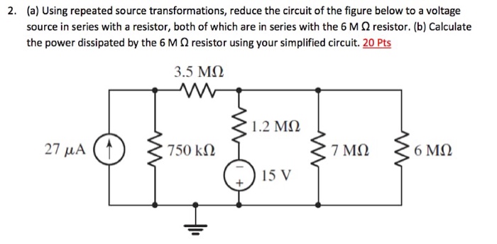 Solved Using repeated source transformations, reduce the | Chegg.com