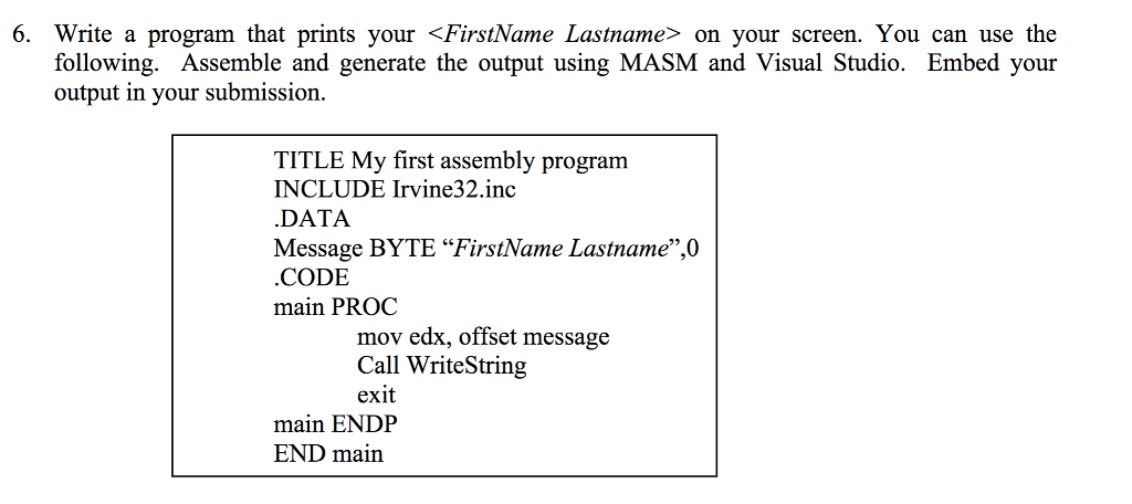 Solved 6. Write a program that prints your on your screen. | Chegg.com