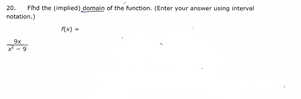 Solved 20. Fihd the (implied) domain of the function. (Enter | Chegg.com