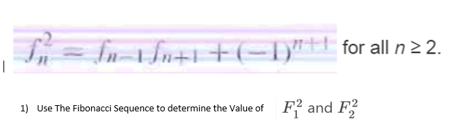Solved for all n z 2. 1) Use The Fibonacci Sequence to | Chegg.com
