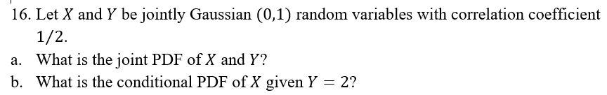 Solved 16 Let X And Y Be Jointly Gaussian 0 1 Random