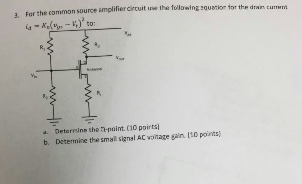 Solved For the common source amplifier circuit use the | Chegg.com