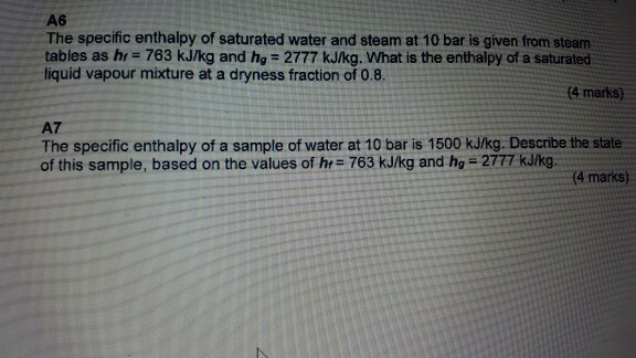 Solved A6 The specific enthalpy of saturated water and steam | Chegg.com