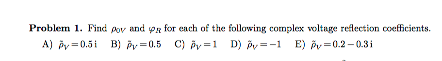 Solved Find rho_0v and phi_R for each of the following | Chegg.com