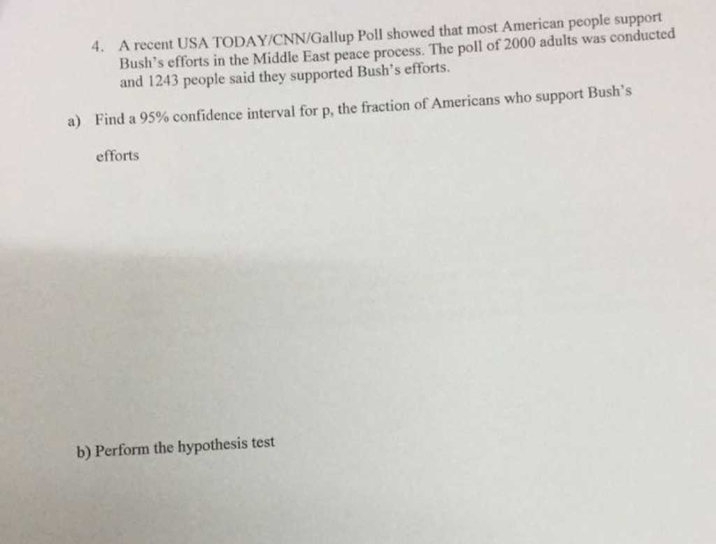 Solved 4. A recent USA TODAY/CNN/Gallup Poll showed that | Chegg.com