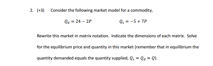 Solved (+3) Consider the following market model for a | Chegg.com