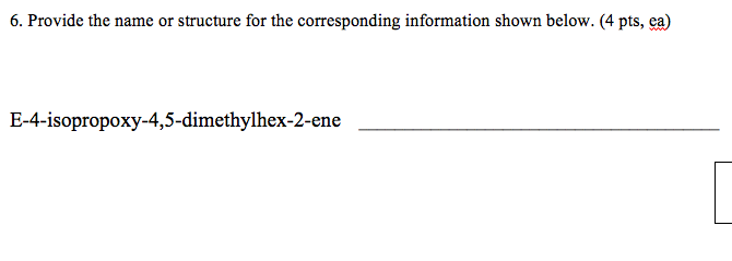 Solved 6. Provide the name or structure for the | Chegg.com