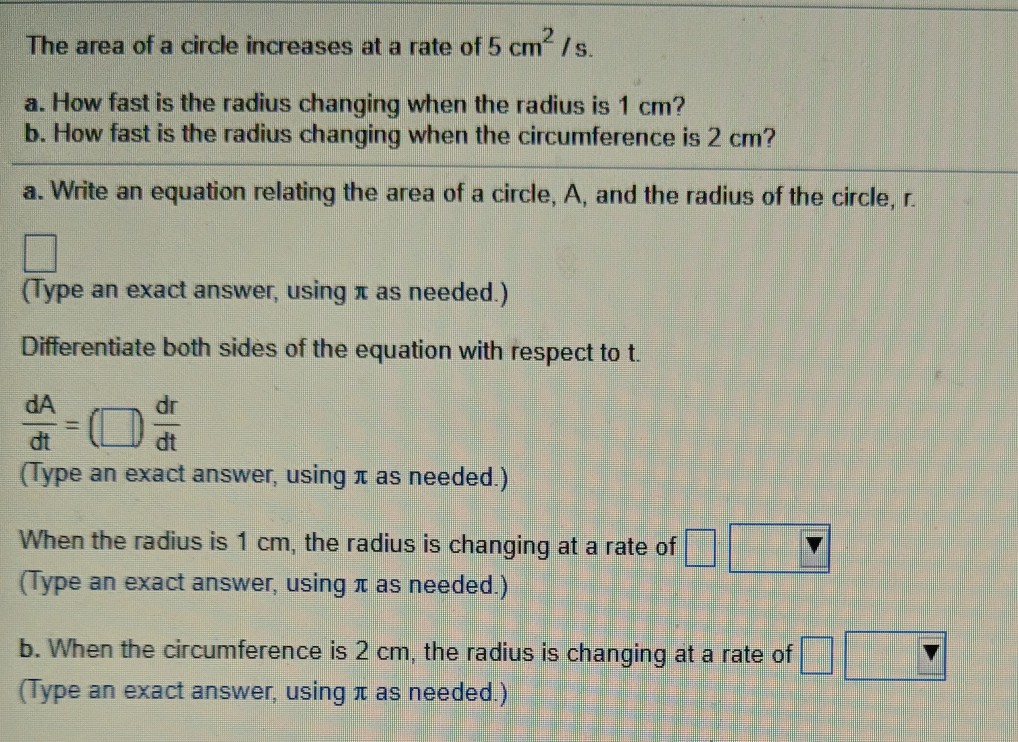 Solved The area of a circle increases at a rate of 5 cm /s | Chegg.com