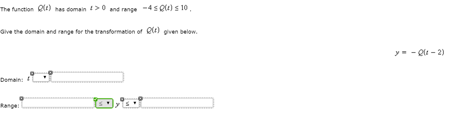 Solved The function Q(t) has domain t > 0 and range -4