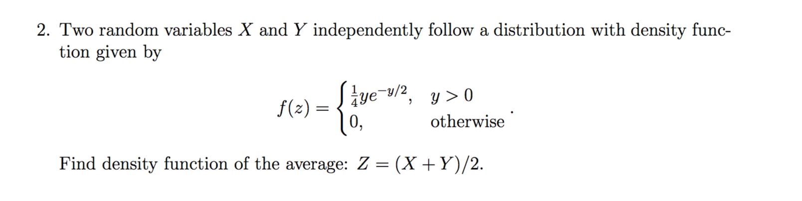 Solved Two random variables times and Y independently follow | Chegg.com