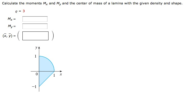 Solved Calculate the moments Mx and My and the center of | Chegg.com
