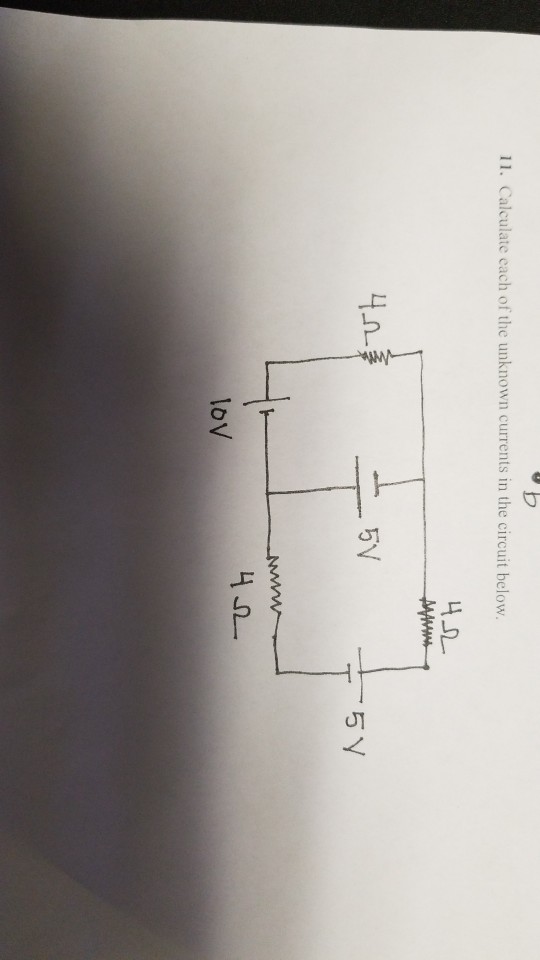 Solved 11. Calculate each of the unknown currents in the | Chegg.com