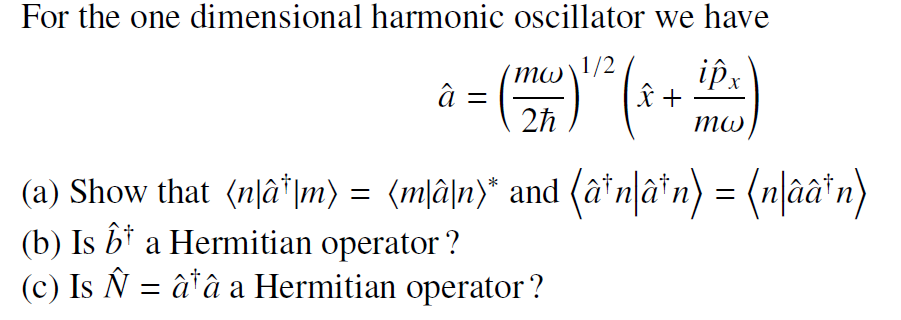 Solved For the one dimensional harmonic oscillator we have | Chegg.com