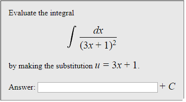 Solved Evaluate the integral dx (3x + 1)2 by making the | Chegg.com