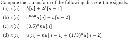 Solved Compute the z-transform of the following | Chegg.com