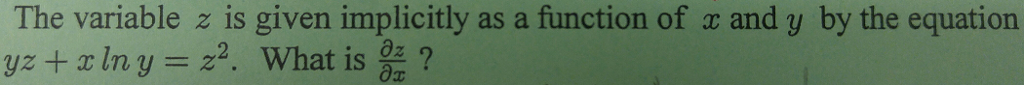 Solved The variable z is given implicitly as a function of x | Chegg.com