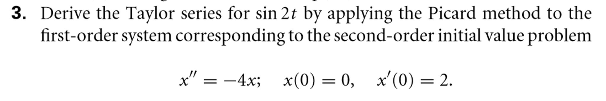 Solved Derive the Taylor series for sin 2t by applying the | Chegg.com