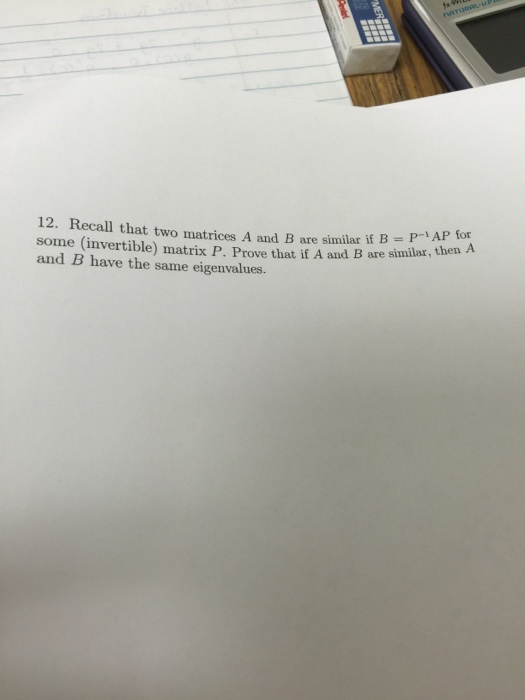 Solved Recall that two matrices A and B are similar if B = | Chegg.com