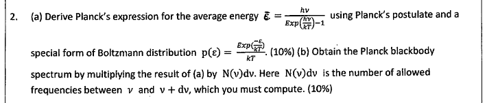 Solved (a) Derive Planck's expression for the average energy | Chegg.com