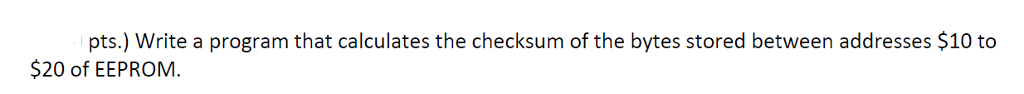 Solved Write a program that calculates the checksum of the | Chegg.com