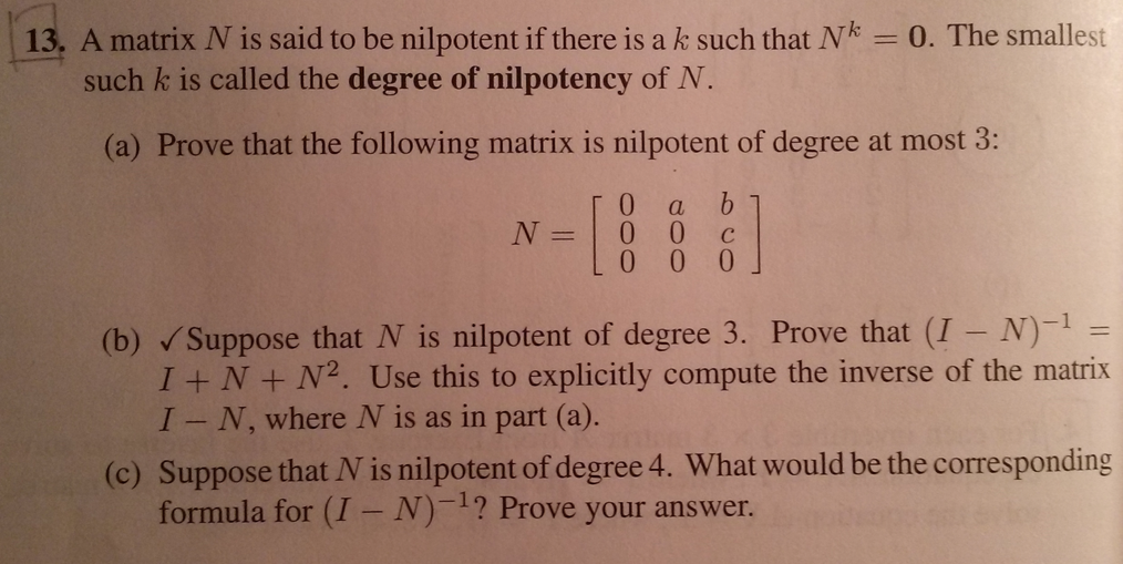 Solved A matrix N is said to be nilpotent if there is a k | Chegg.com