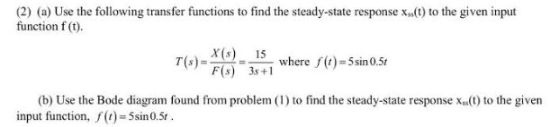 Solved (2) (a) Use the following transfer functions to find | Chegg.com