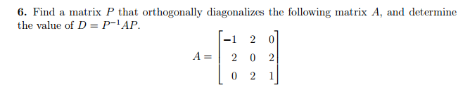 Solved Find a matrix P that orthogonally diagonalizes the | Chegg.com