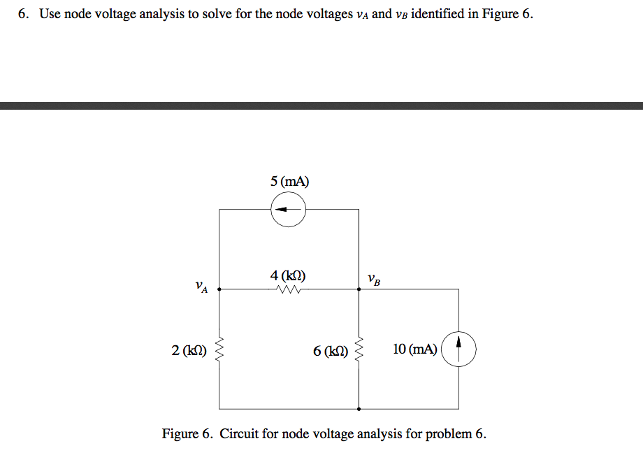 Solved 6. Use node voltage analysis to solve for the node | Chegg.com Solved 6. Use node voltage analysis to solve for the node | Chegg.com
