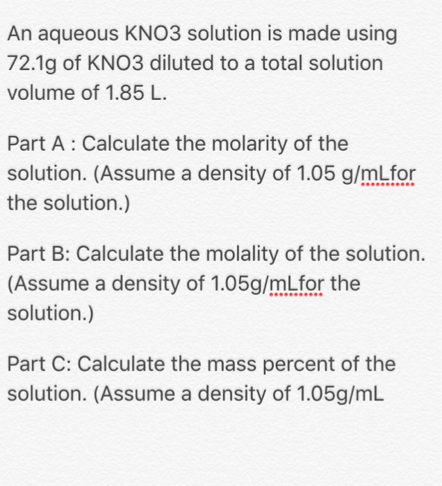 Solved An aqueous KNO3 solution is made using 72.1g of KNO3 | Chegg.com