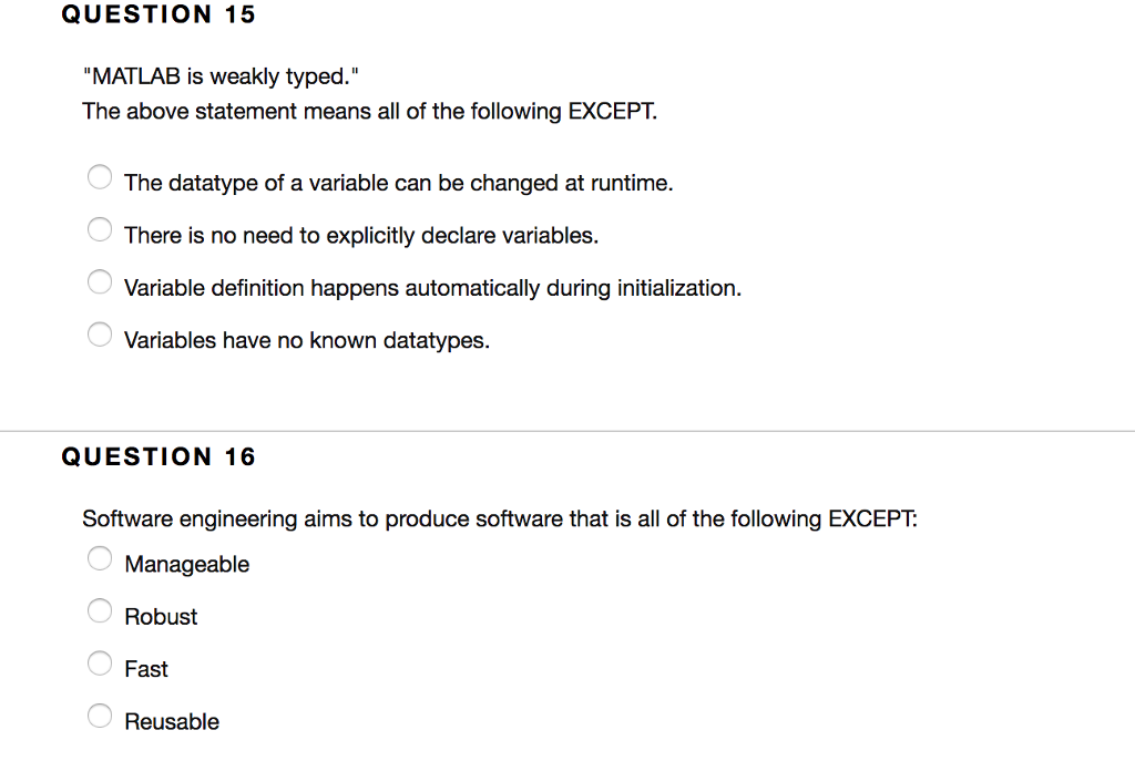 Solved QUESTION 15 "MATLAB is weakly typed." The above | Chegg.com