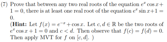 Solved (7) Prove that between any two real roots of the | Chegg.com