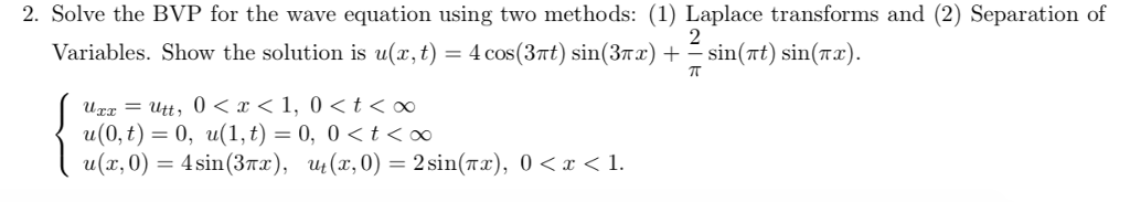 Solved 2. Solve the BVP for the wave equation using two | Chegg.com