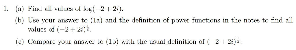 Solved (a) Find all values of log(-2+2i). (b) Use your | Chegg.com