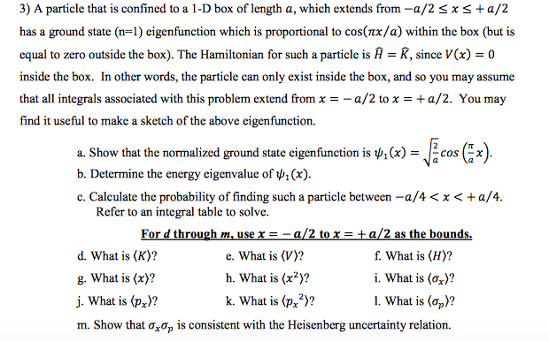 Solved A particle that is confined to a 1-D box of length a, | Chegg.com